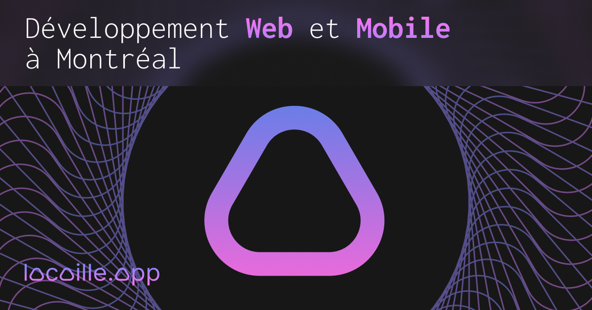 Développement web & mobile à Montréal